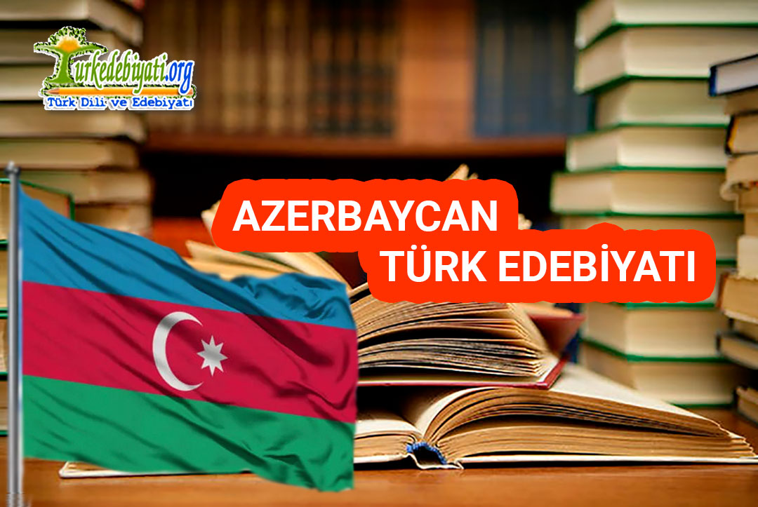 Azerbaycan T rk Edebiyat T rk Dili Ve Edebiyat Azerbaycan T rk Edebiyat T rk Dili Ve Edebiyat